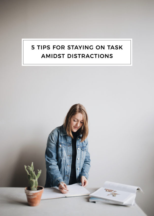 5 TIPS FOR STAYING ON TASK AMIDST DISTRACTIONS - CHAR co.